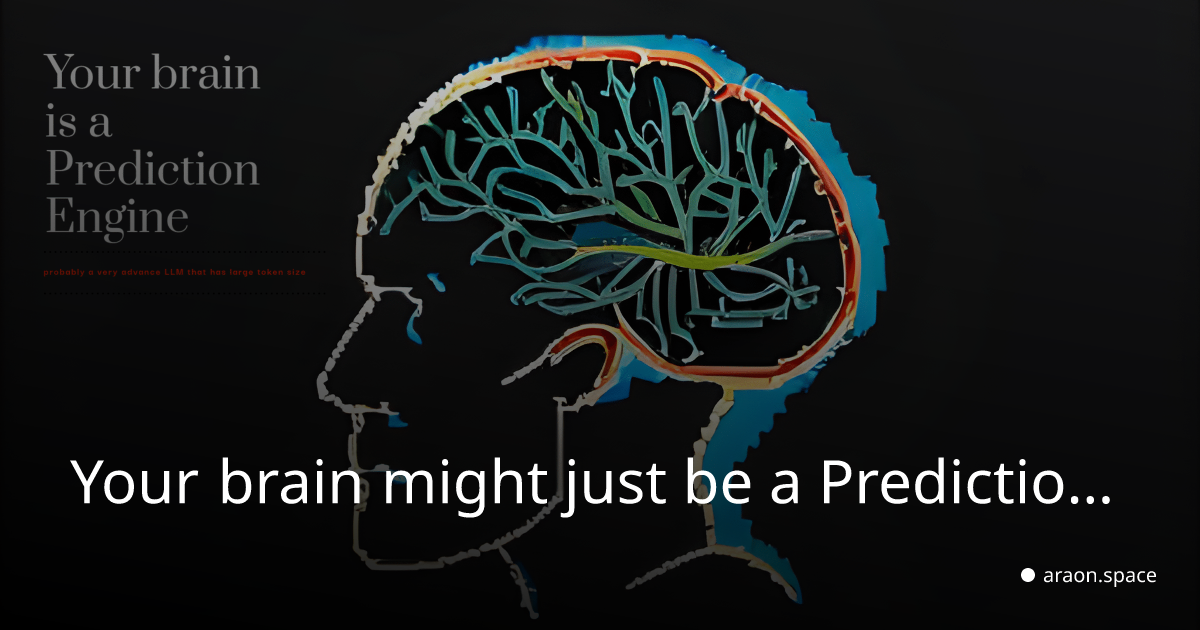 Your brain might just be a Prediction Engine | Araon
